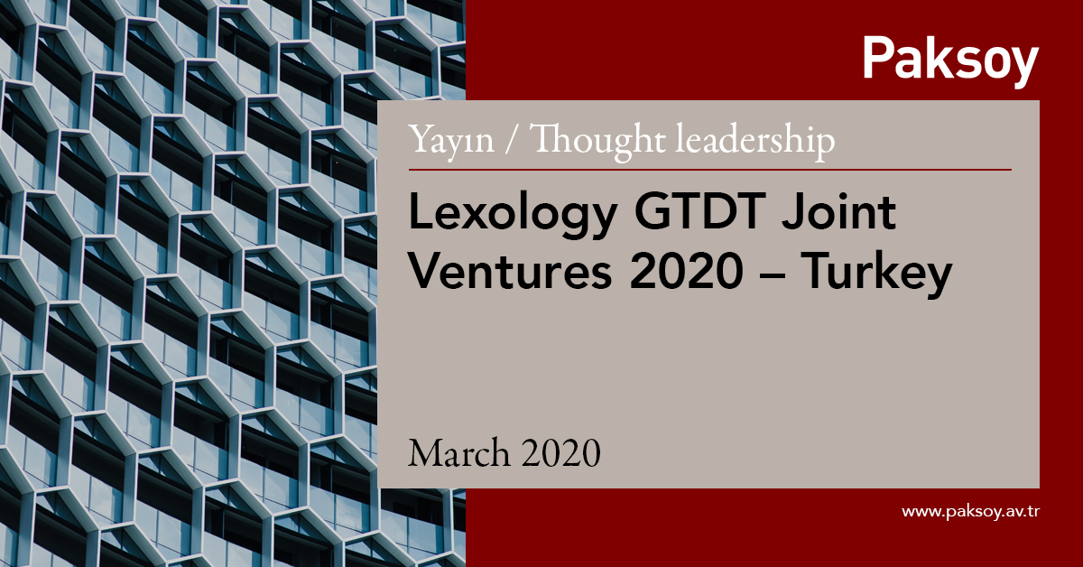 Lexology GTDT - Joint Ventures 2020 | Paksoy Attorneys at Law