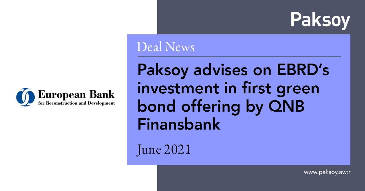 Paksoy advises on EBRD’s investment in first green bond offering by QNB Finansbank | Paksoy ...