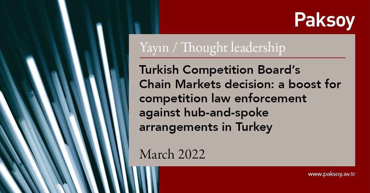 Turkish Competition Board’s Chain Markets decision: a boost for ...