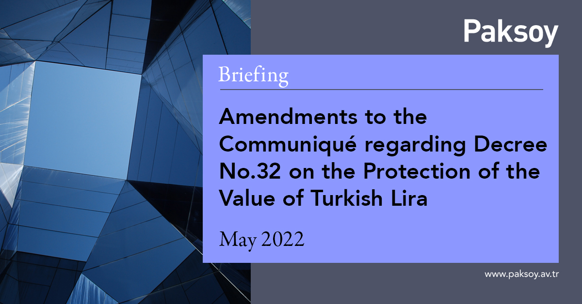 Amendments to the Communiqué regarding Decree No.32 on the Protection of the Value of Turkish ...