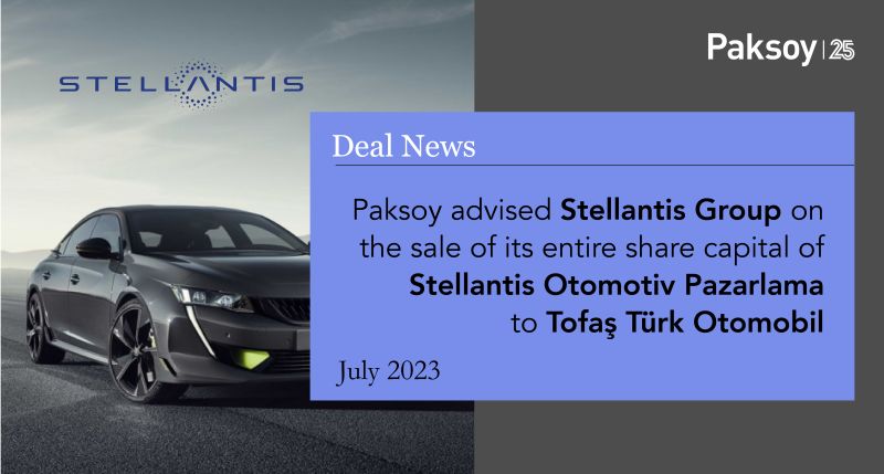 Paksoy advised Stellantis Group on the sale of its entire share capital ...