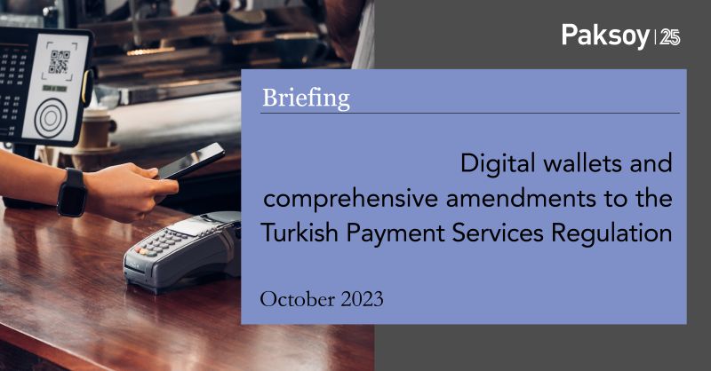 Digital wallets and comprehensive amendments to the Turkish Payment ...