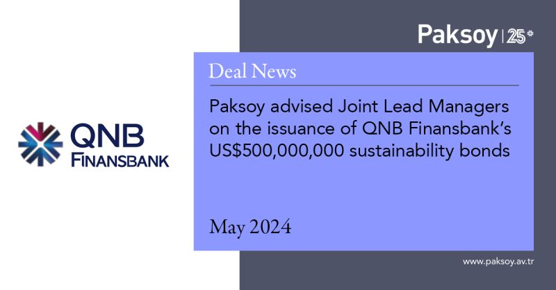 Paksoy advised Joint Lead Managers on the issuance of QNB Finansbank's US$500,000,000 ...