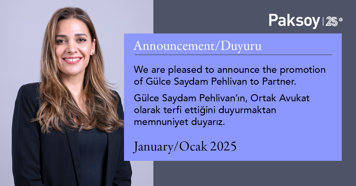 Gülce Saydam Pehlivan is promoted to Partner as of 1st January 2025 ...